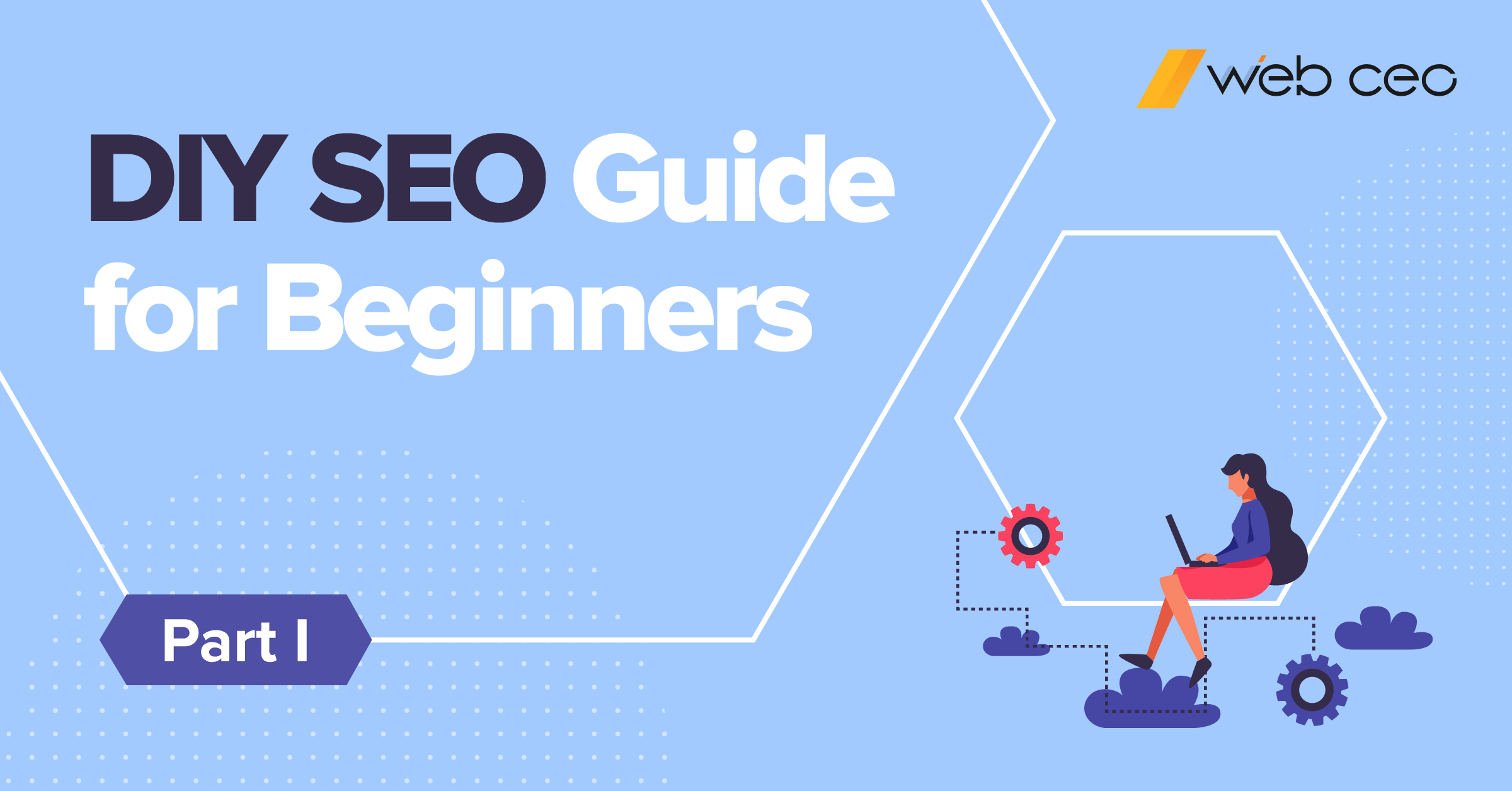 DIY SEO Guide for Beginners: How to Start the Process of Website ...